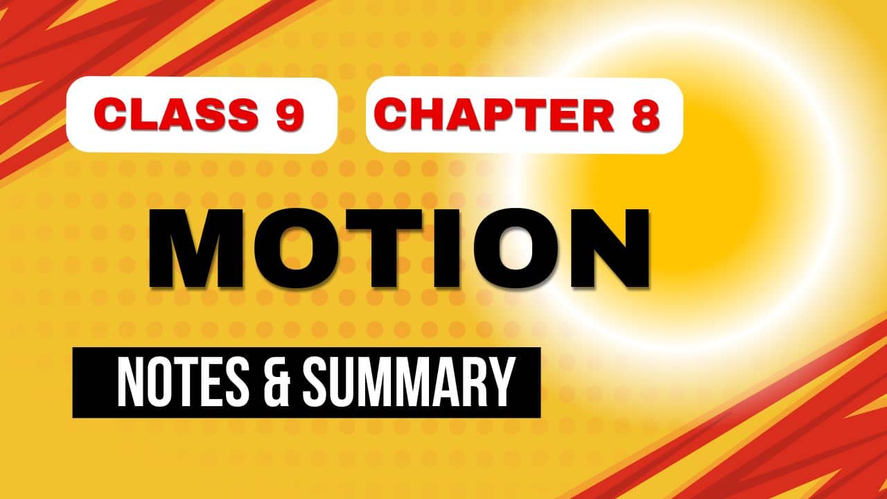 Class 9 Motion Notes Chapter 8