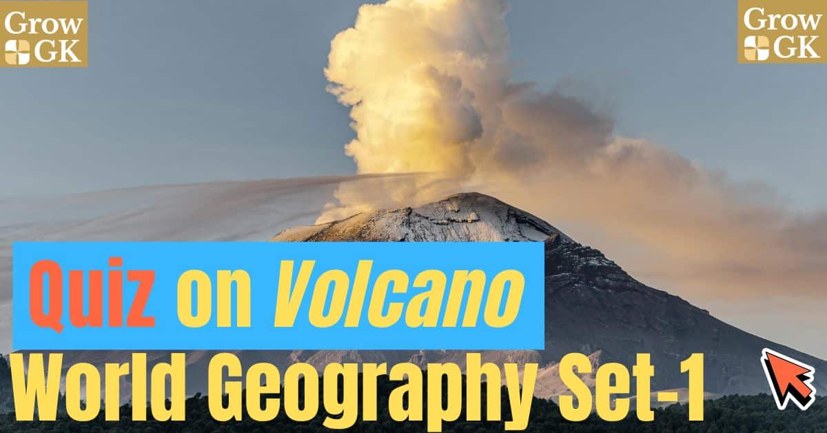 GK Quiz On Volcano From World Geography: Set-1