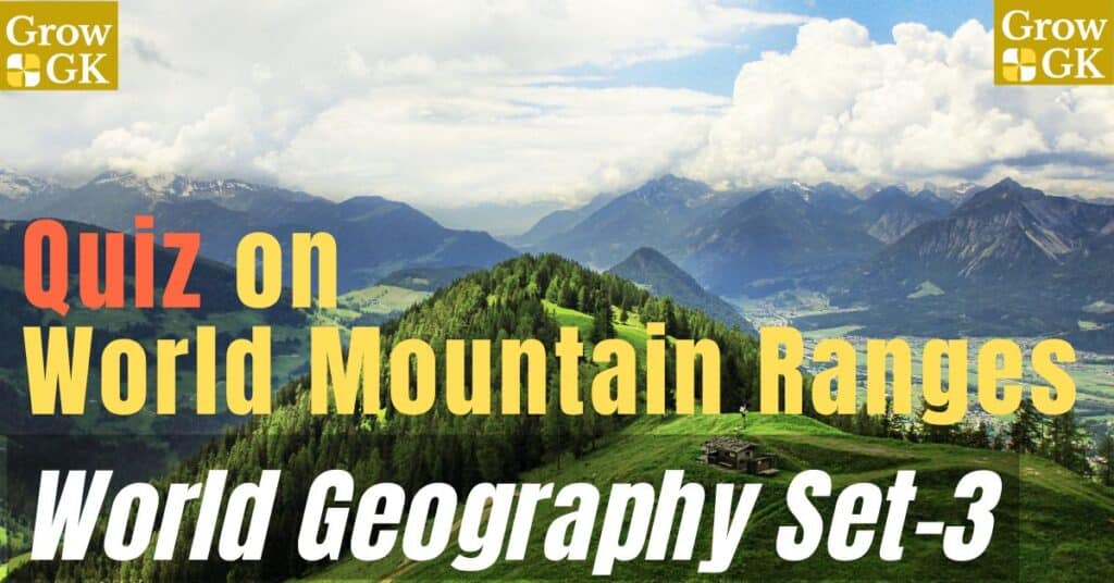 Quiz On World Mountain Ranges From World Geography: Set-3