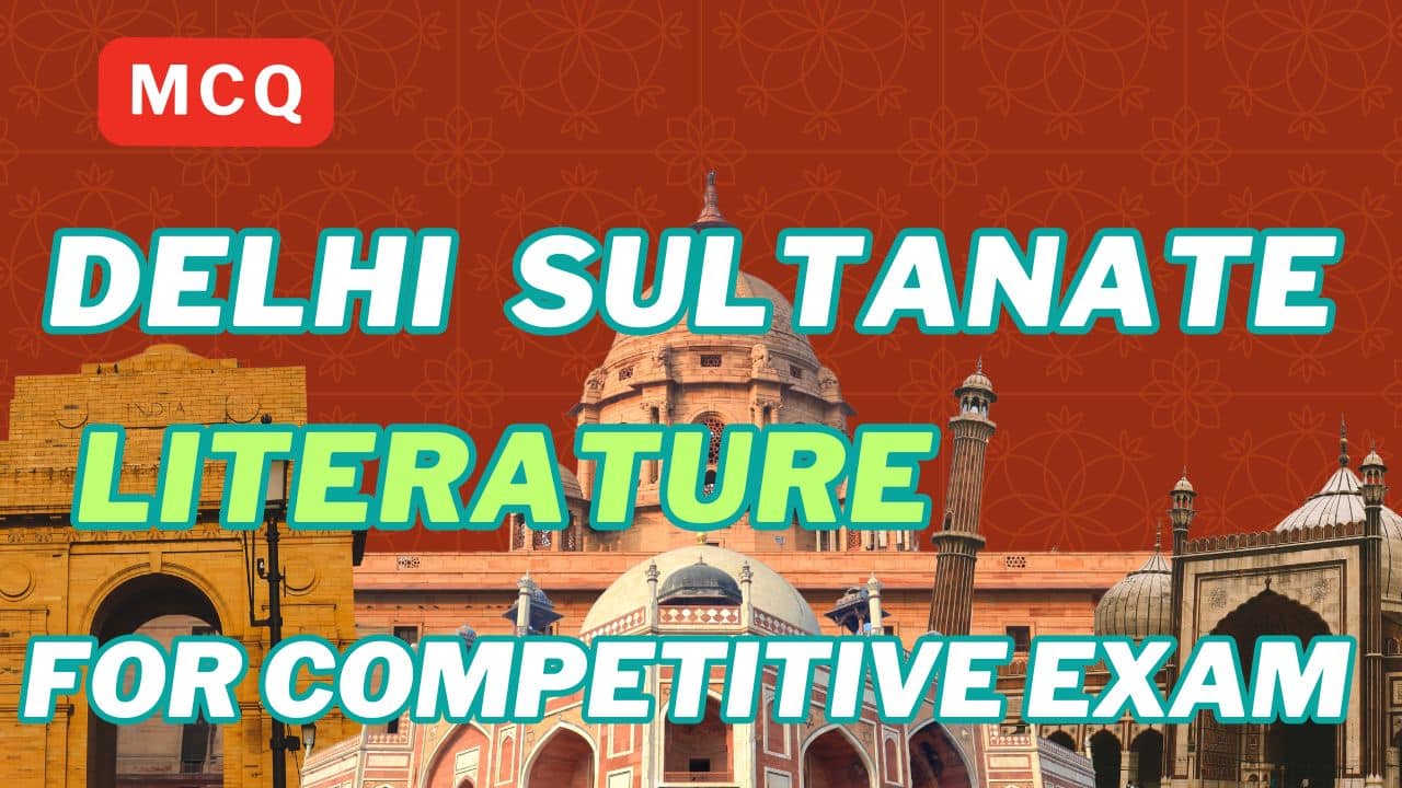 Delhi Sultanate Literature MCQs With Answers
