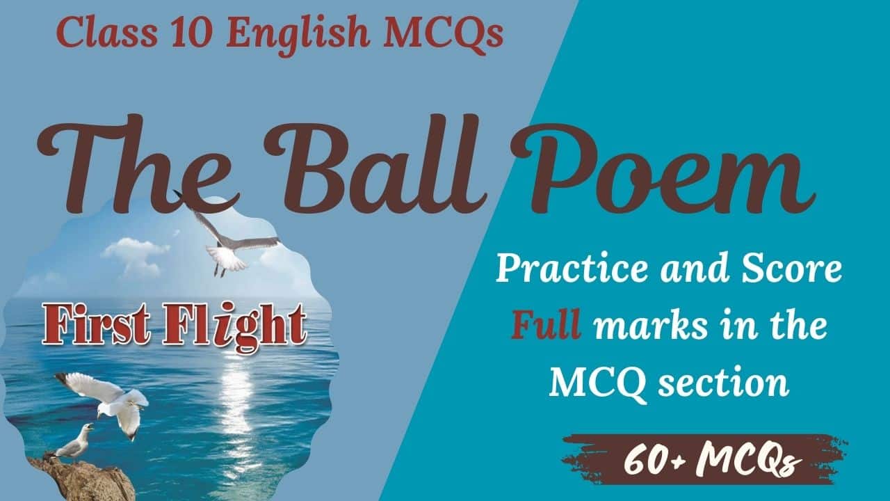 The Ball Poem Class 10 MCQs With Answers | SEBA & CBSE English First ...